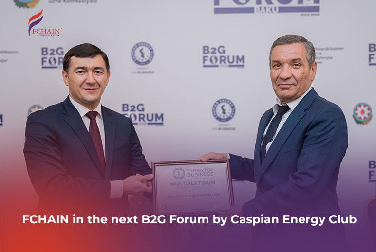 Financial Chain Corporation in the next B2G Forum by Caspian Energy Club