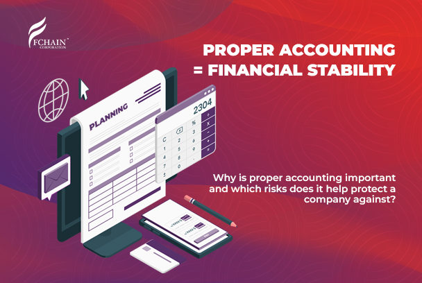 Proper accounting is the foundation of a company’s financial stability.